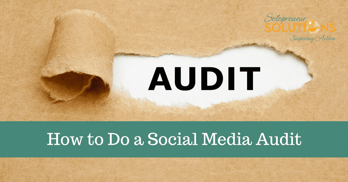 How to Do a Social Media Audit | Solopreneur Solutions