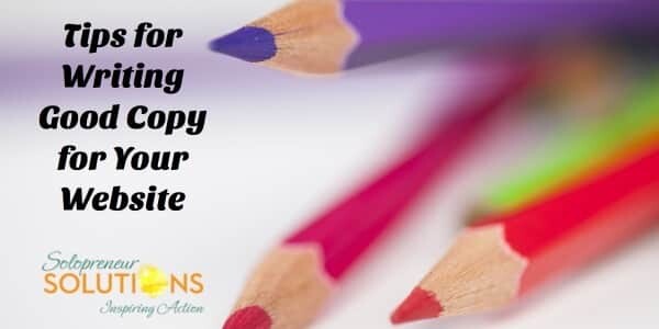 Tips for Writing Good Copy for Your Website | Solopreneur Solutions