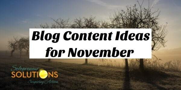 Blog Content Ideas for November | Solopreneur Solutions