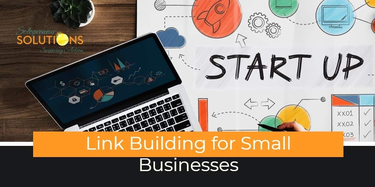 Link Building for Small Businesses | Solopreneur Solutions
