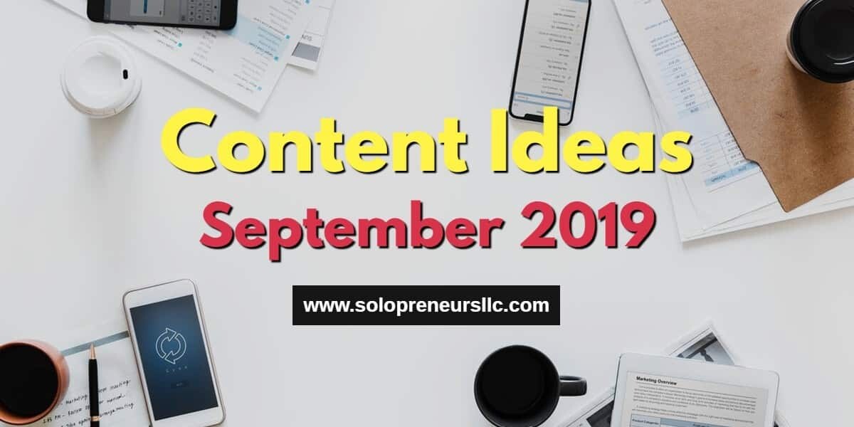 Content Ideas for September 2019 | Solopreneur Solutions