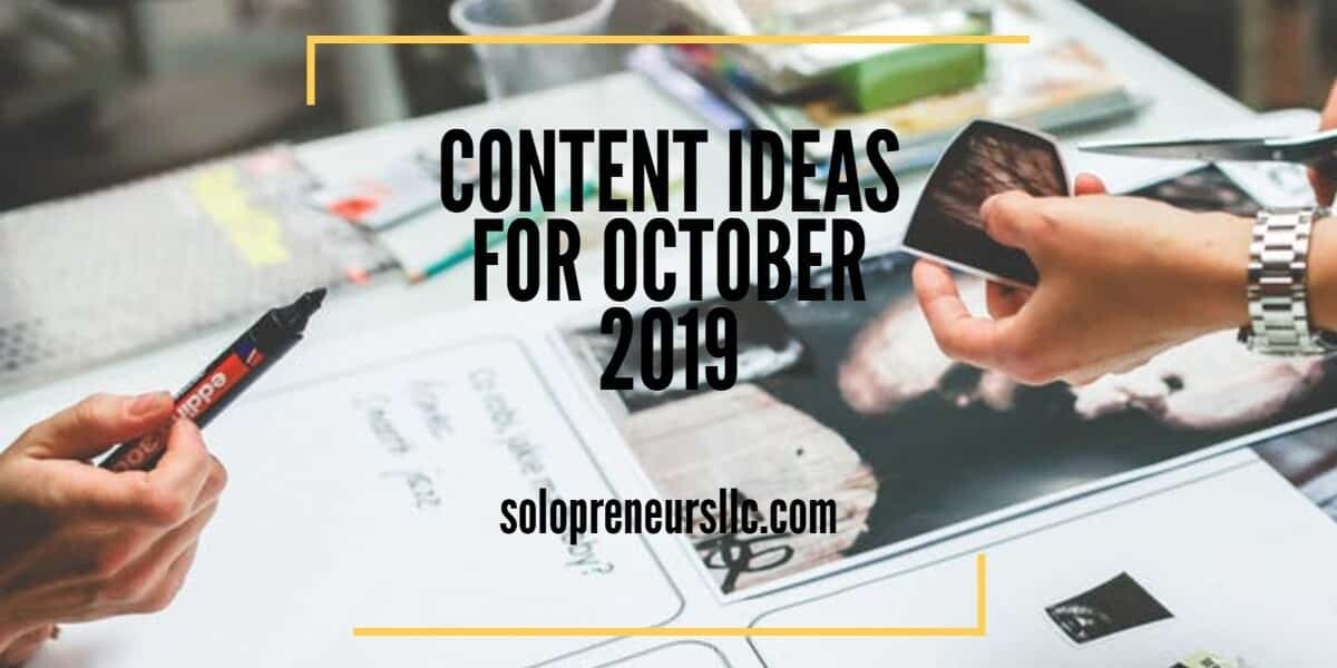 Content Ideas for October 2019 | Solopreneur Solutions